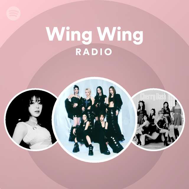 Wing Wing Radio - playlist by Spotify | Spotify