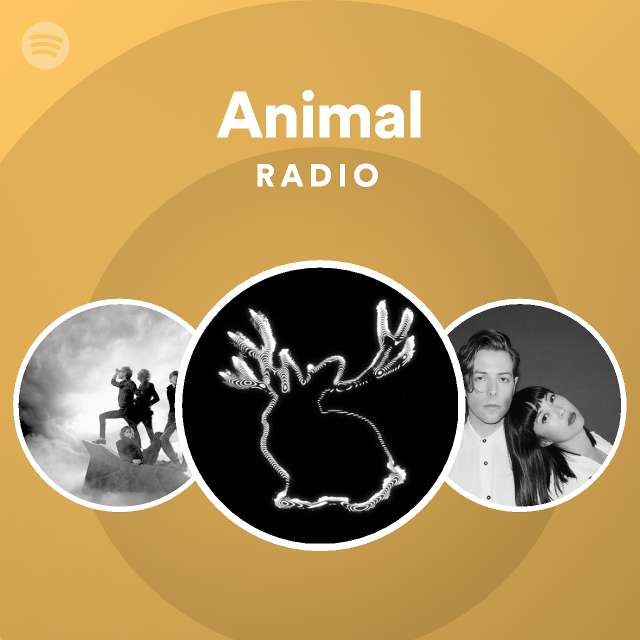 Animal Radio - playlist by Spotify | Spotify