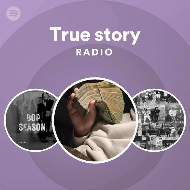 True story Radio - playlist by Spotify | Spotify