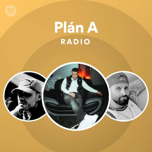 Plán A Radio - playlist by Spotify | Spotify