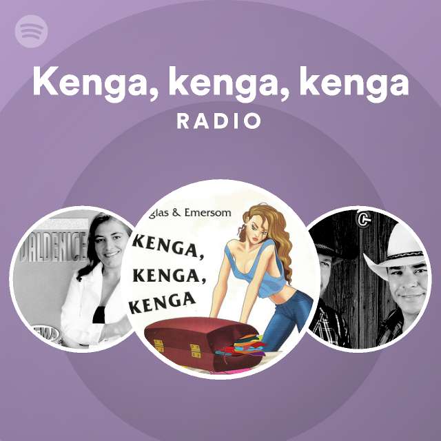 Kenga, kenga, kenga Radio | Spotify Playlist