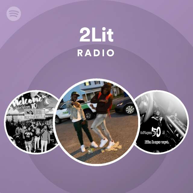 2Lit Radio - playlist by Spotify | Spotify
