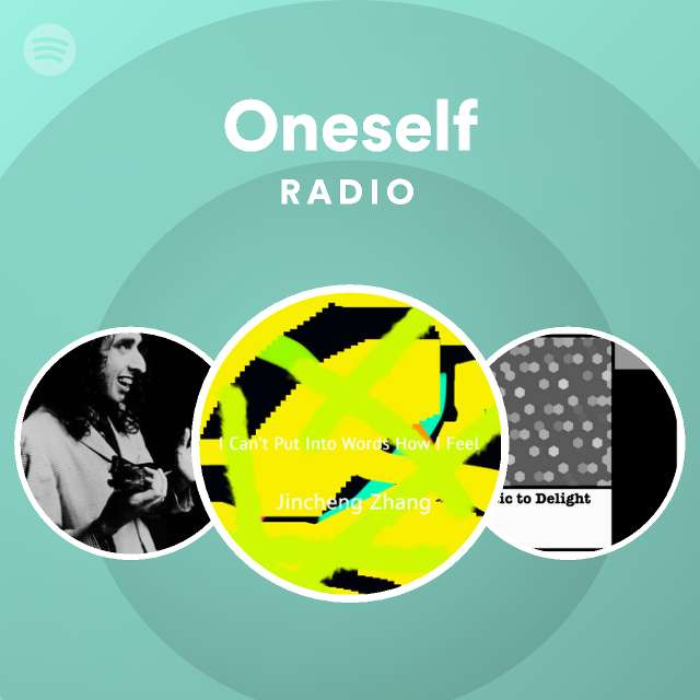 Oneself Radio | Spotify Playlist