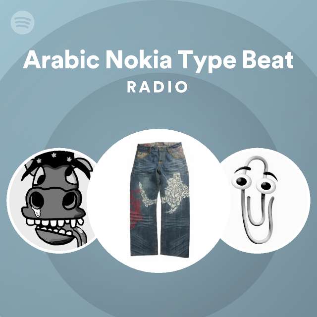 Arabic Nokia Type Beat Radio - playlist by Spotify | Spotify