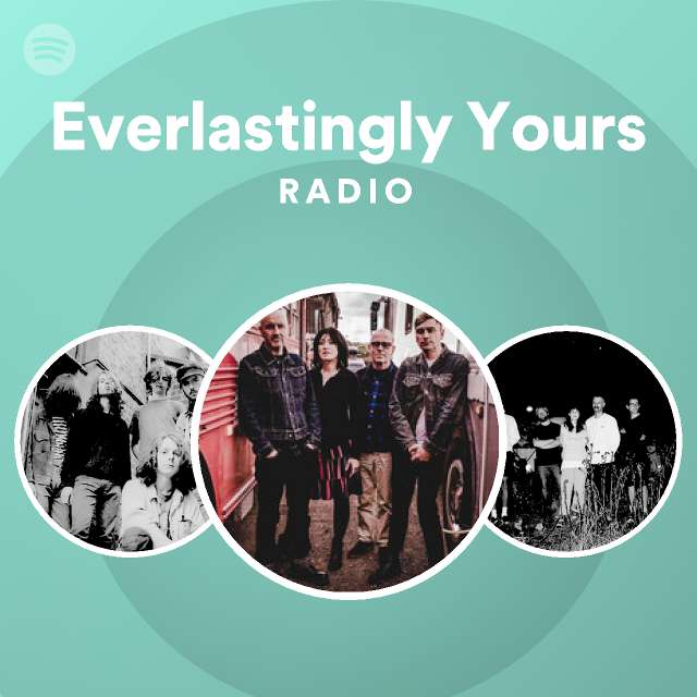 Everlastingly Yours Radio | Spotify Playlist