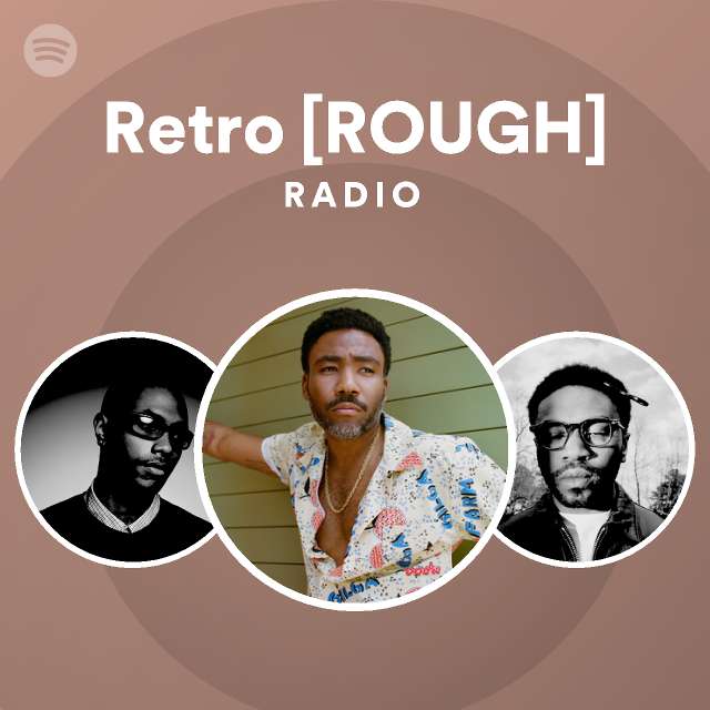 Retro [ROUGH] Radio - playlist by Spotify | Spotify
