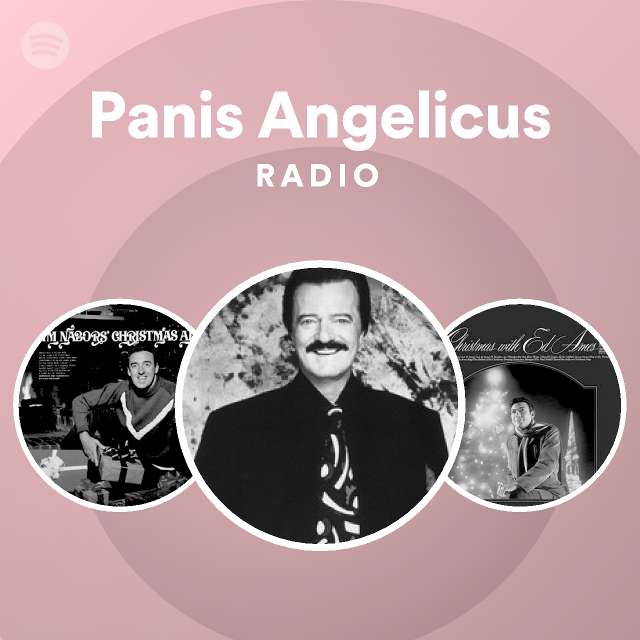 Panis Angelicus Radio | Spotify Playlist