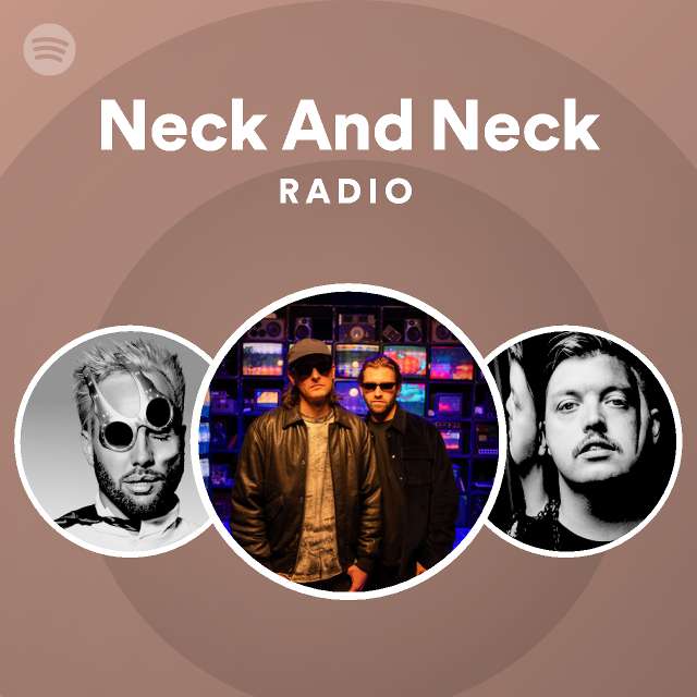 Neck And Neck Radio | Spotify Playlist