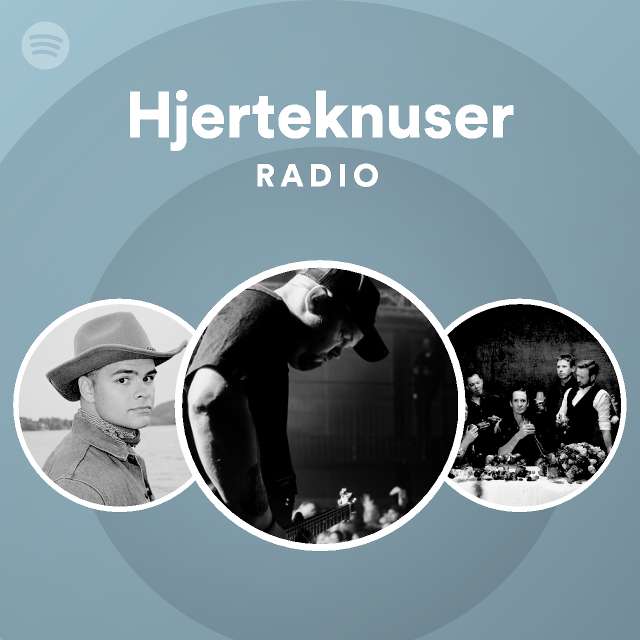 Hjerteknuser Radio - playlist by Spotify | Spotify