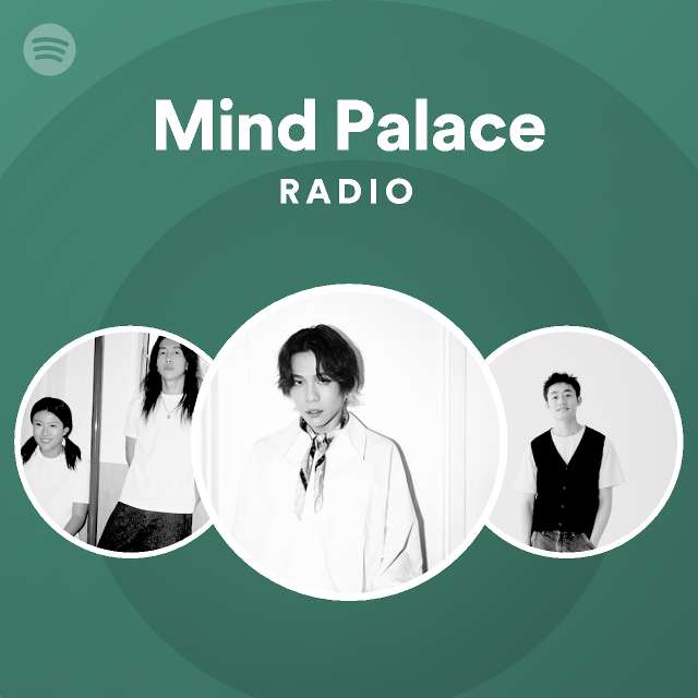 Mind Palace Radio - playlist by Spotify | Spotify
