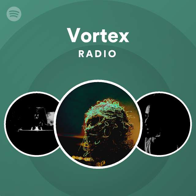 Vortex Radio | Spotify Playlist