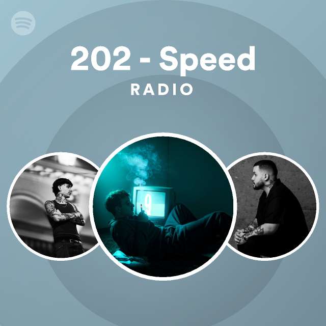 202 - Speed Radio - playlist by Spotify | Spotify