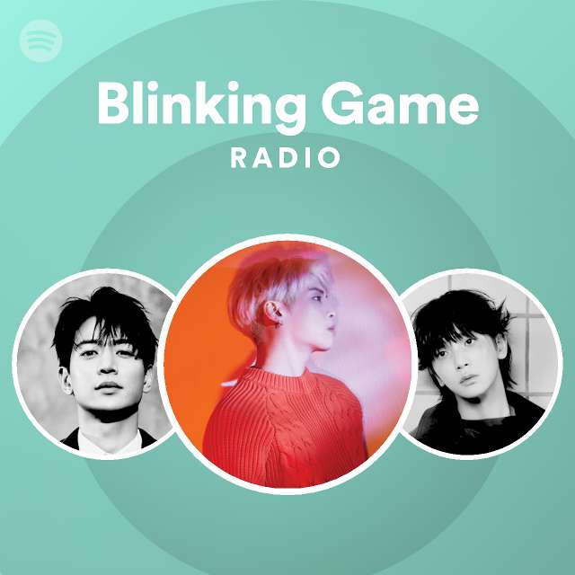 Blinking Game Radio - playlist by Spotify | Spotify