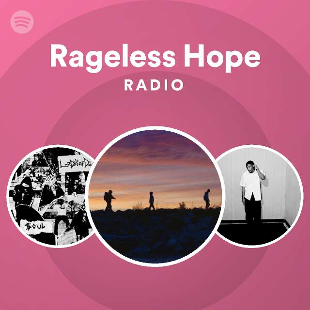 Rageless Hope Radio - playlist by Spotify | Spotify