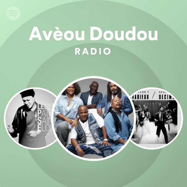 Avèou Doudou Radio - playlist by Spotify | Spotify