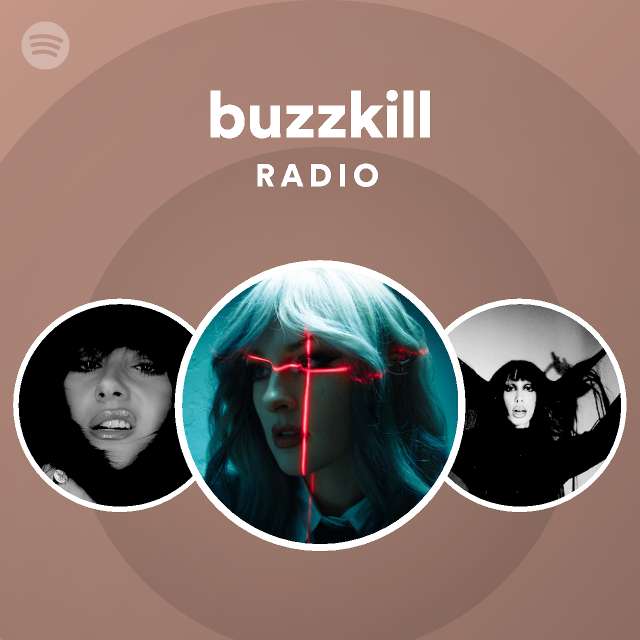 buzzkill Radio - playlist by Spotify | Spotify