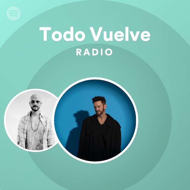 Todo Vuelve Radio - playlist by Spotify | Spotify