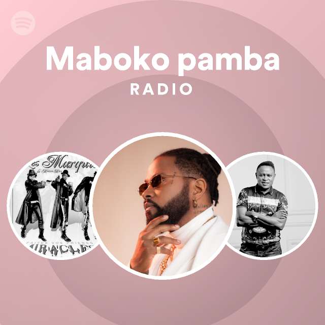Maboko pamba Radio - playlist by Spotify | Spotify