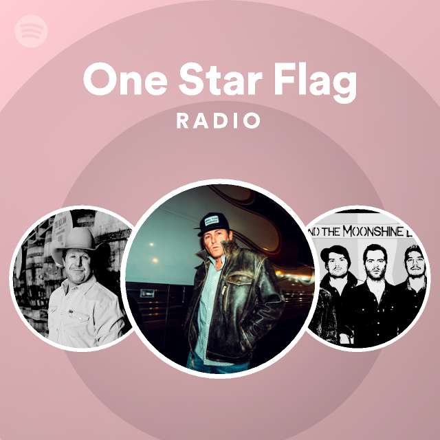 One Star Flag Radio - playlist by Spotify | Spotify