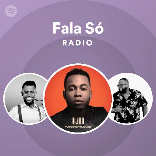 Fala Só Radio - playlist by Spotify | Spotify
