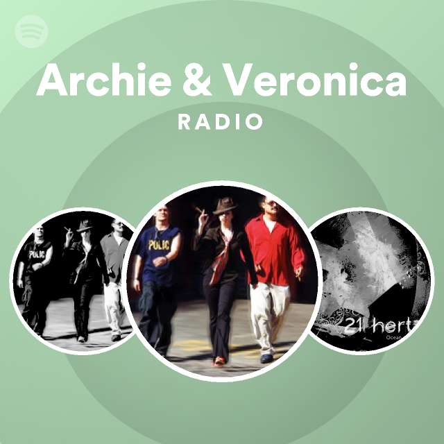 Archie & Veronica Radio - playlist by Spotify | Spotify