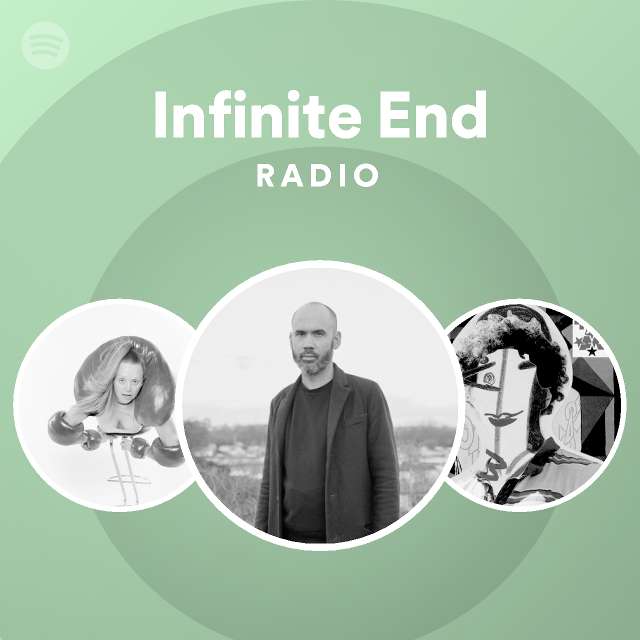 Infinite End Radio - playlist by Spotify | Spotify