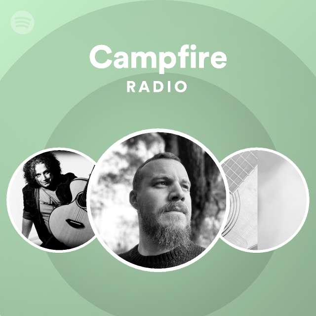 Campfire Radio - playlist by Spotify | Spotify