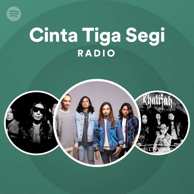 Cinta Tiga Segi Radio - playlist by Spotify | Spotify