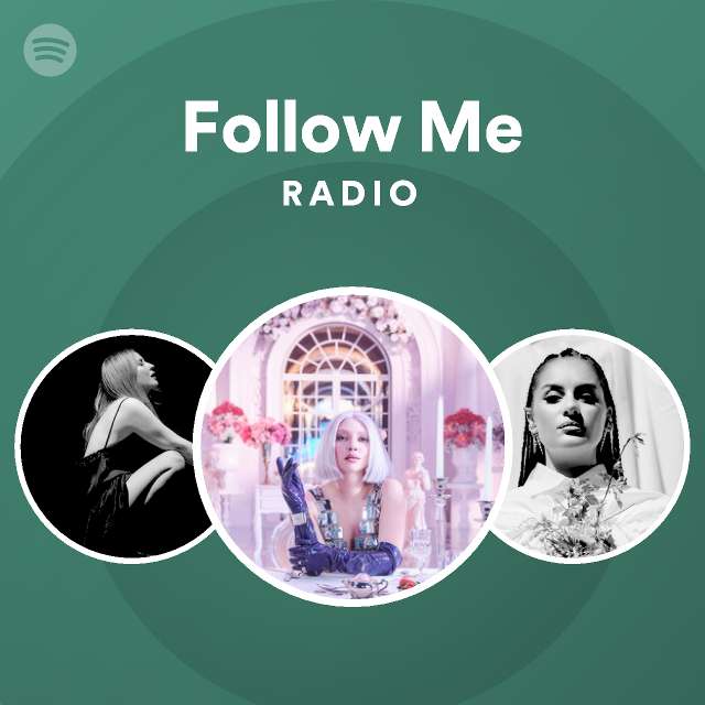 Follow Me Radio - playlist by Spotify | Spotify
