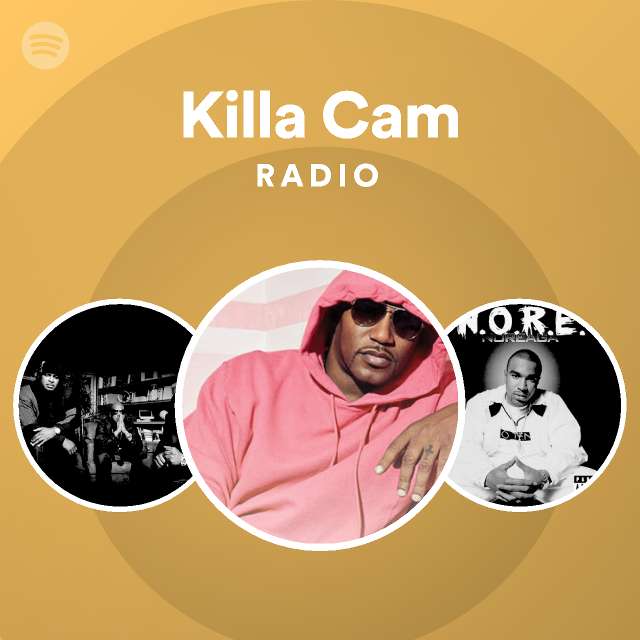 Killa Cam Radio - playlist by Spotify | Spotify
