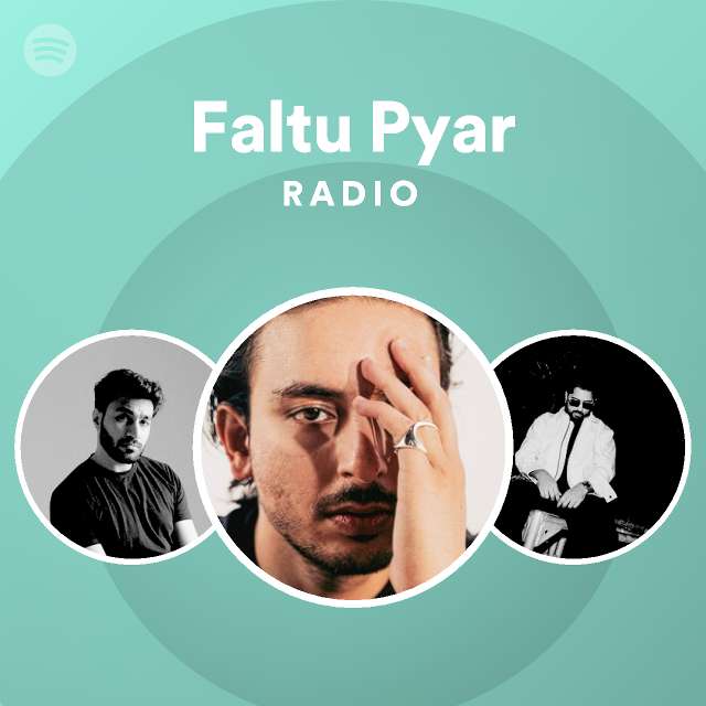 Faltu Pyar Radio - playlist by Spotify | Spotify