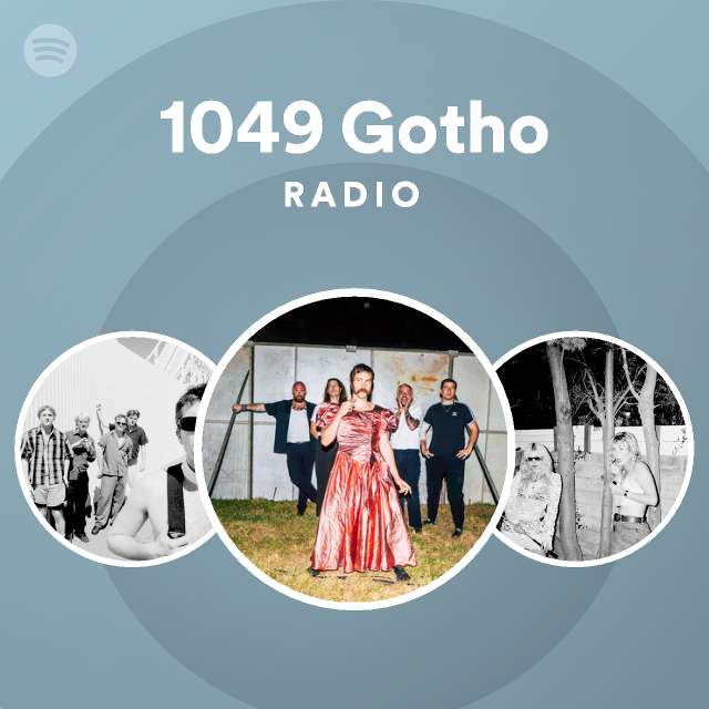 1049 Gotho Radio - playlist by Spotify | Spotify