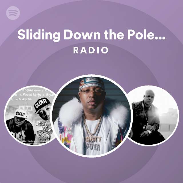 Sliding Down the Pole (feat. Too Short) Radio | Spotify Playlist
