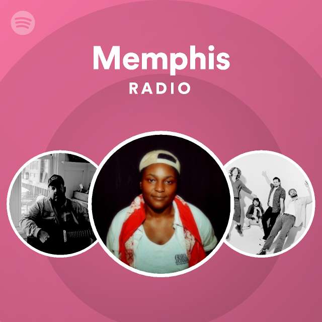 Memphis Radio - playlist by Spotify | Spotify