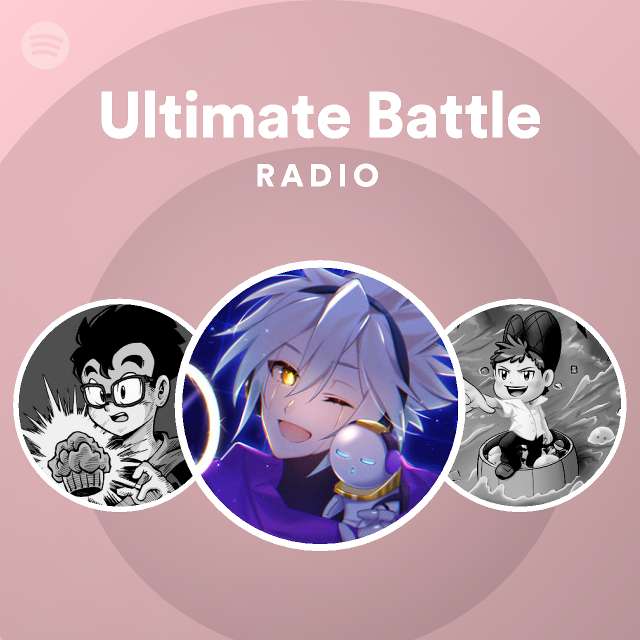 Ultimate Battle Radio - playlist by Spotify | Spotify