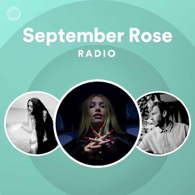 September Rose Radio - playlist by Spotify | Spotify