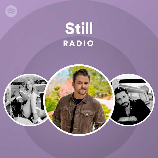 Still Radio - playlist by Spotify | Spotify