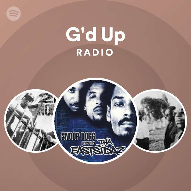 G'd Up Radio - playlist by Spotify | Spotify