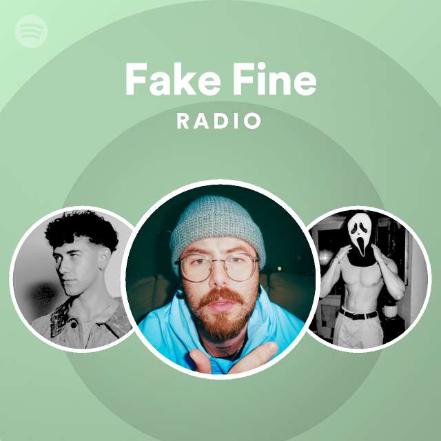 Fake Fine Radio - playlist by Spotify | Spotify
