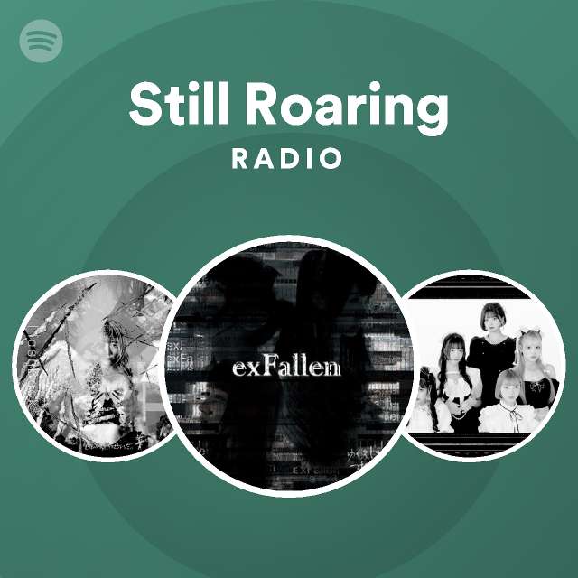 Still Roaring Radio | Spotify Playlist
