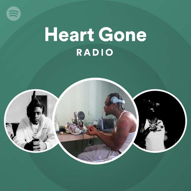 Heart Gone Radio - playlist by Spotify | Spotify