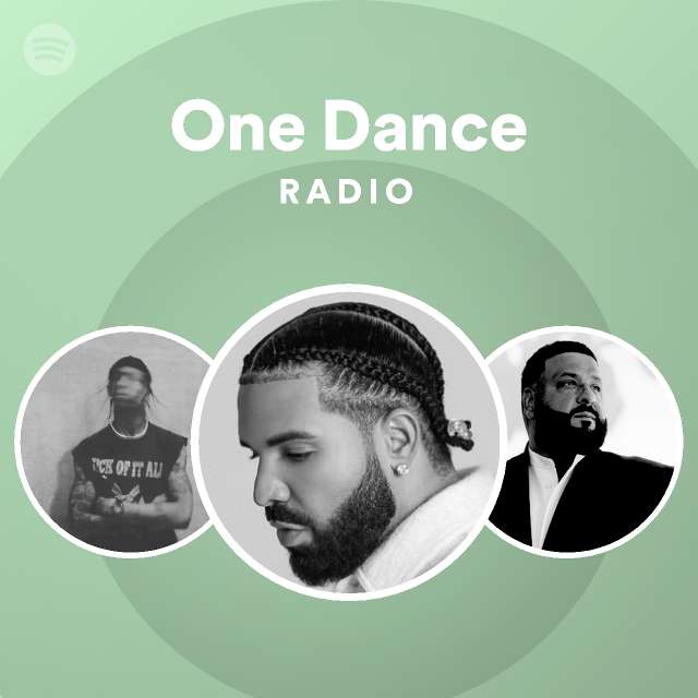 One Dance Radio - playlist by Spotify | Spotify