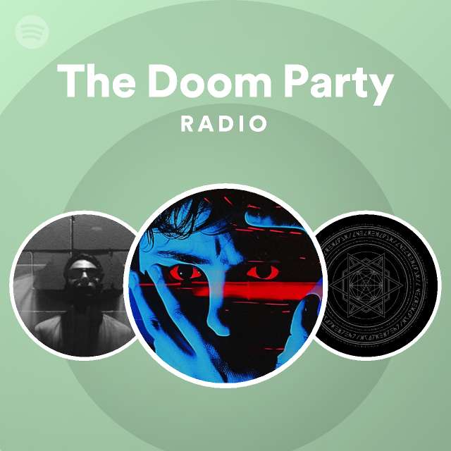 The Doom Party Radio - playlist by Spotify | Spotify