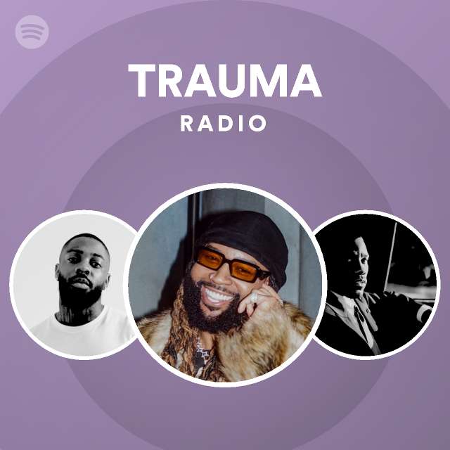 TRAUMA Radio - playlist by Spotify | Spotify
