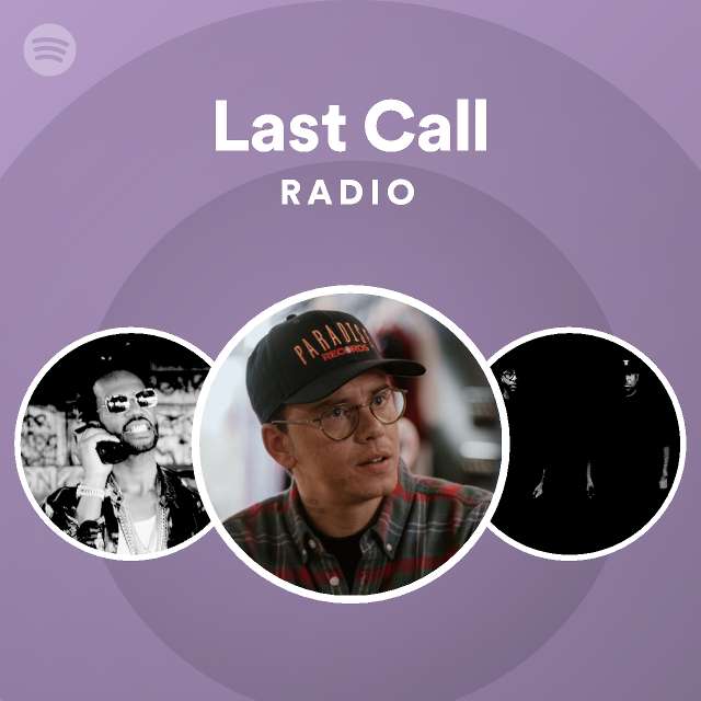 Last Call Radio - playlist by Spotify | Spotify