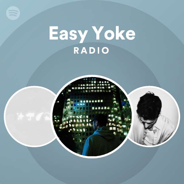 Easy Yoke Radio - playlist by Spotify | Spotify