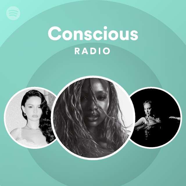 Conscious Radio - playlist by Spotify | Spotify