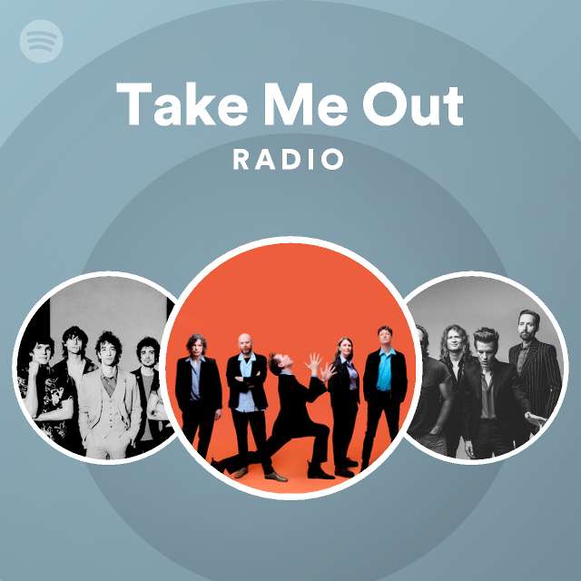 Take Me Out Radio - playlist by Spotify | Spotify