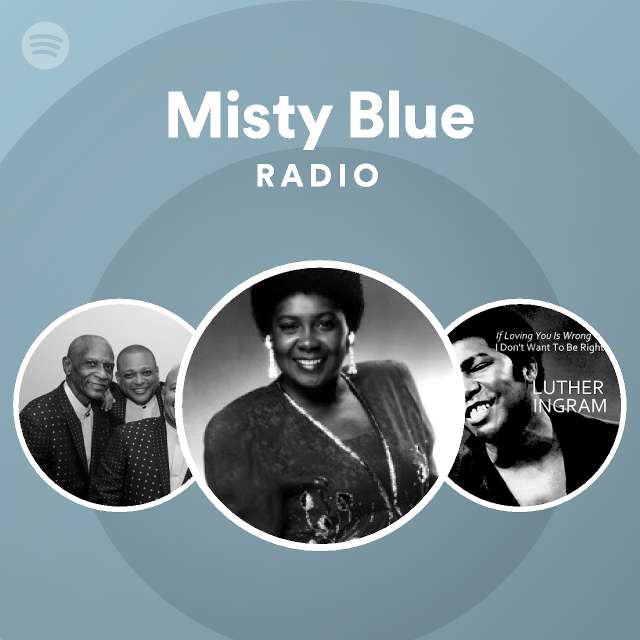 Misty Blue Radio - playlist by Spotify | Spotify