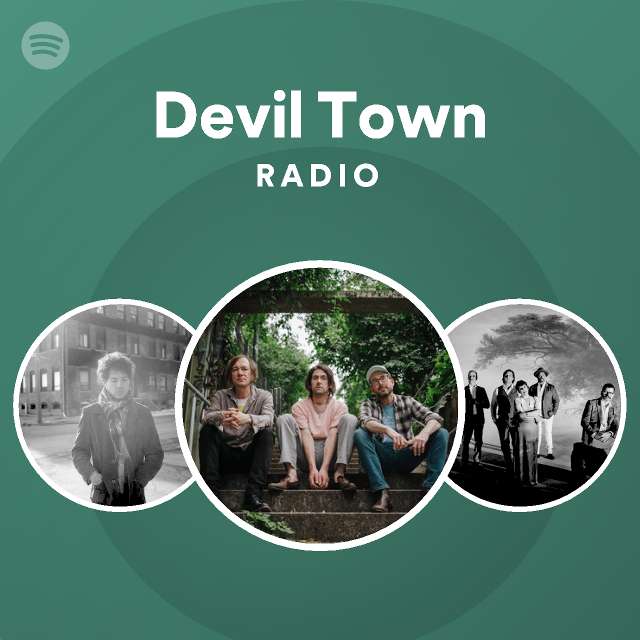 Devil Town Radio - playlist by Spotify | Spotify